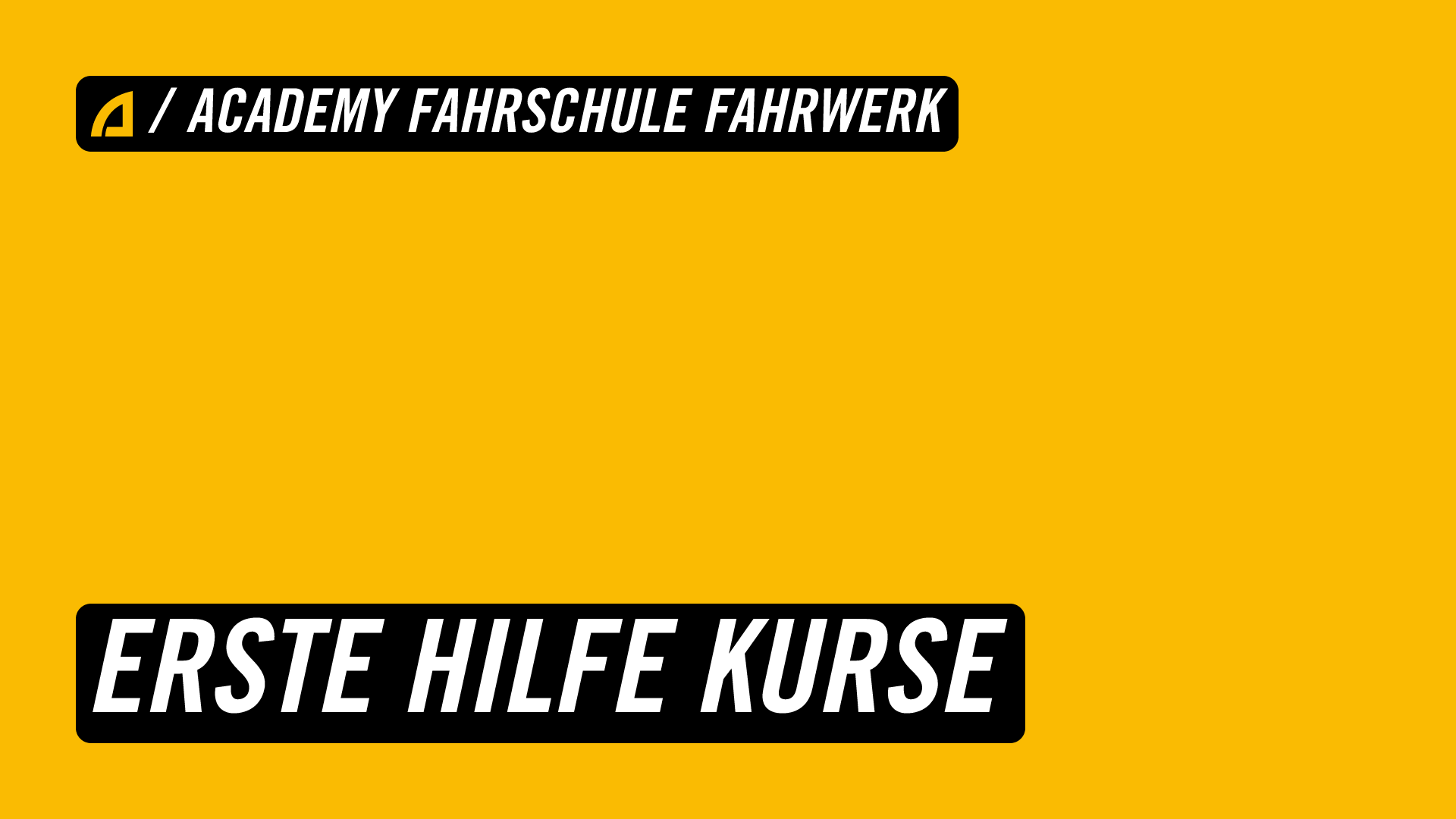 Erste Hilfe Kurse | ACADEMY Fahrschule Fahrwerk